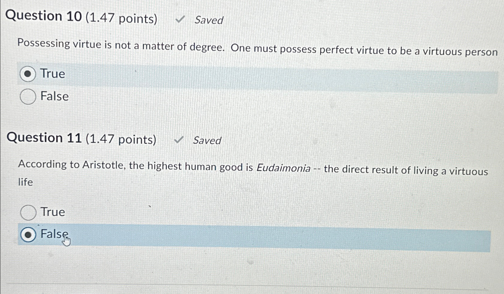 Solved Question 10 (1.47 ﻿points) ﻿SavedPossessing virtue | Chegg.com