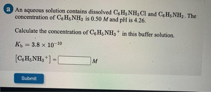 Solved a An aqueous solution contains dissolved C6H5NH3Cl | Chegg.com