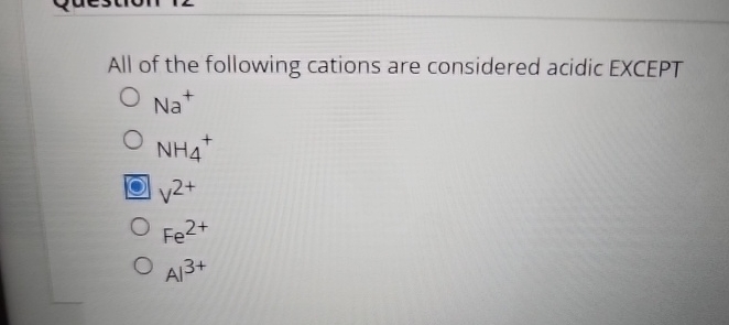 High Quality SOLUTION All of the following cations are considered acidic | Chegg.com