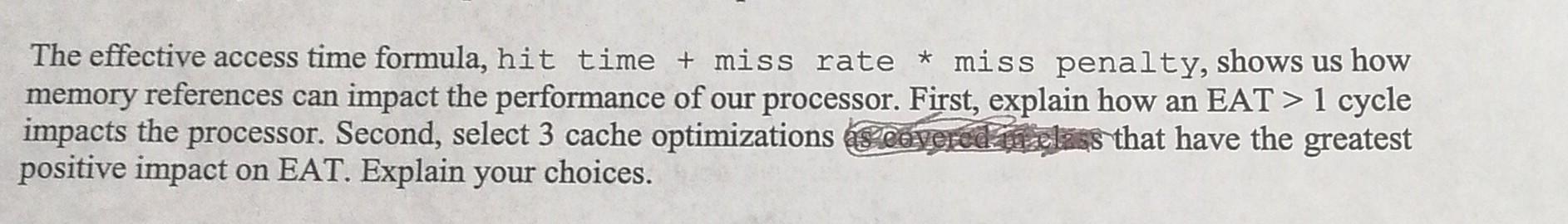 Solved The effective access time formula, hit time + miss | Chegg.com