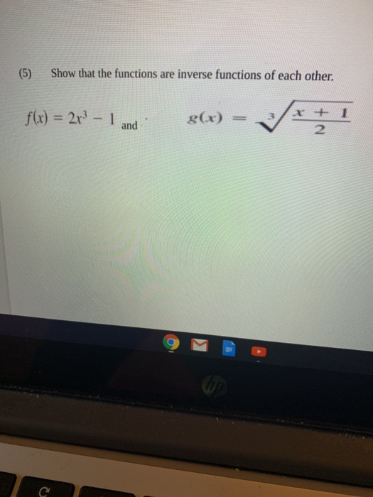Solved (5) Show that the functions are inverse functions of | Chegg.com