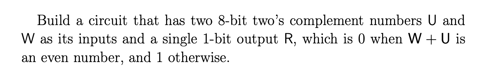 Build a circuit that has two 8-bit two's complement | Chegg.com