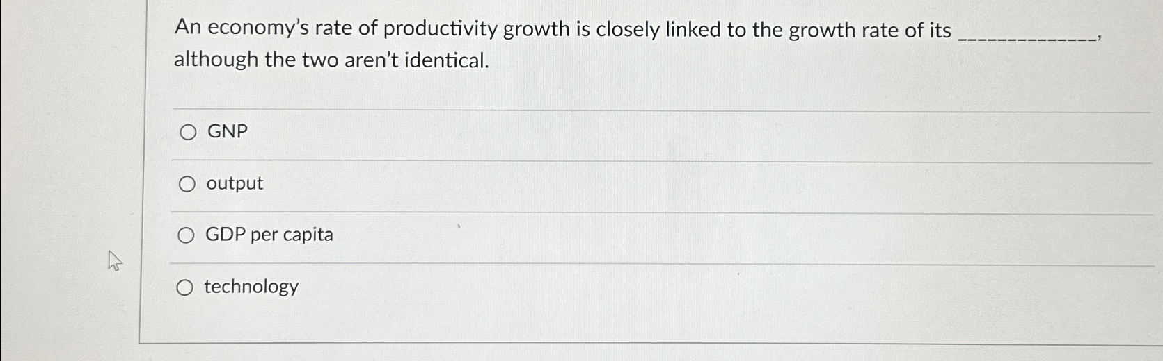 Solved An economy's rate of productivity growth is closely | Chegg.com