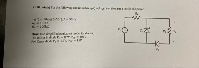 Solved 2(30 points) For the following circuit sketch v0(t) | Chegg.com
