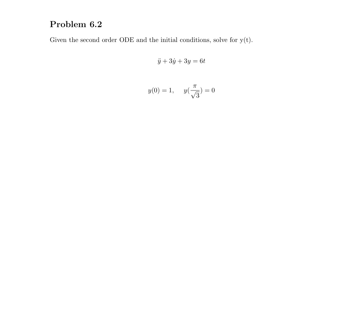 Solved Problem 6.2Given the second order ODE and the initial | Chegg.com