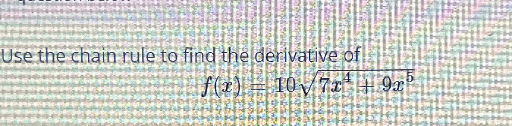 Solved Use the chain rule to find the derivative | Chegg.com