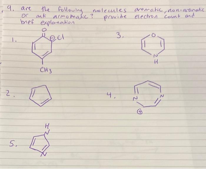 Solved the following 9. are molecules aromatic, non-aromatic | Chegg.com
