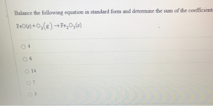 Solved FeO + O2 ——> Fe2O3 2. balance the equation for the | Chegg.com