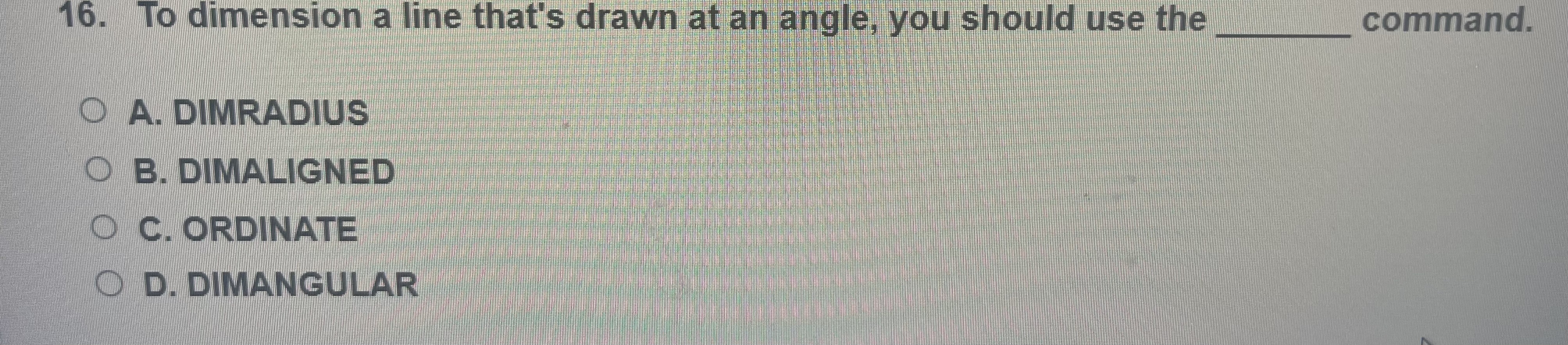 Solved To dimension a line that's drawn at an angle, you | Chegg.com