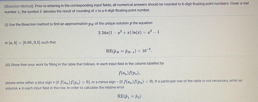 Solved (Bisection Method). Prior to entering in the | Chegg.com