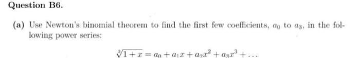Solved (a) Use Newton's binomial theorem to find the first | Chegg.com