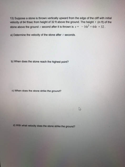 Solved 13) Suppose a stone is thrown vertically upward from | Chegg.com