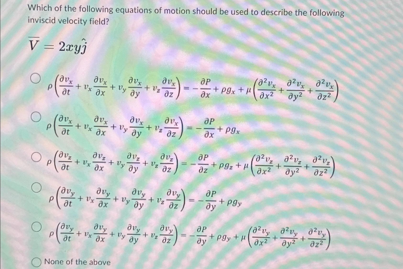 Solved Which of the following equations of motion should be | Chegg.com