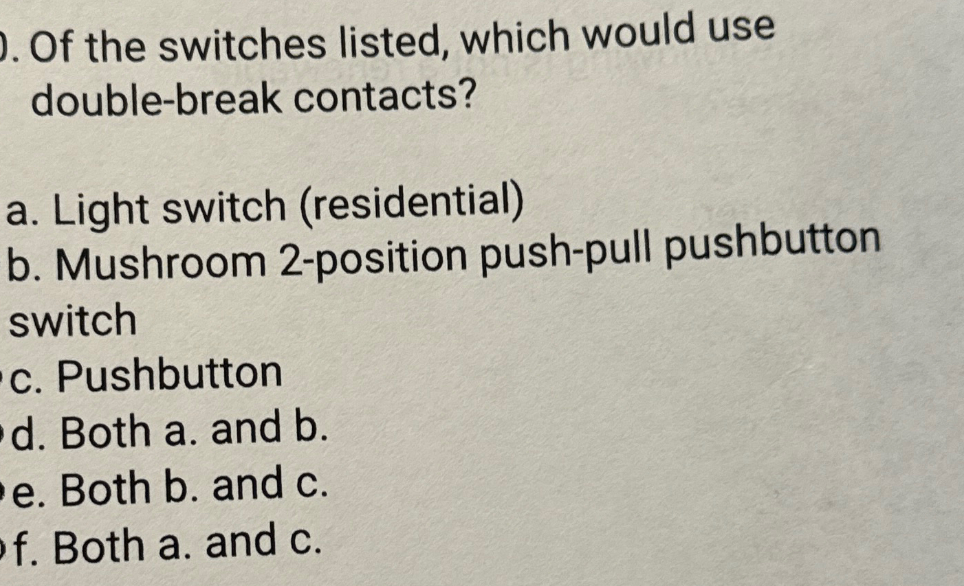 Solved Of the switches listed, which would use double-break | Chegg.com