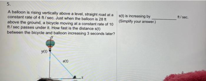 Solved 5. A balloon is rising vertically above a level, | Chegg.com