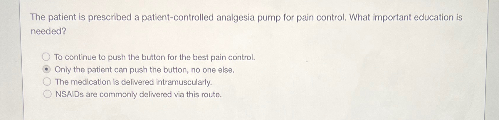 Solved The patient is prescribed a patient-controlled | Chegg.com Solved The patient is prescribed a patient-controlled | Chegg.com