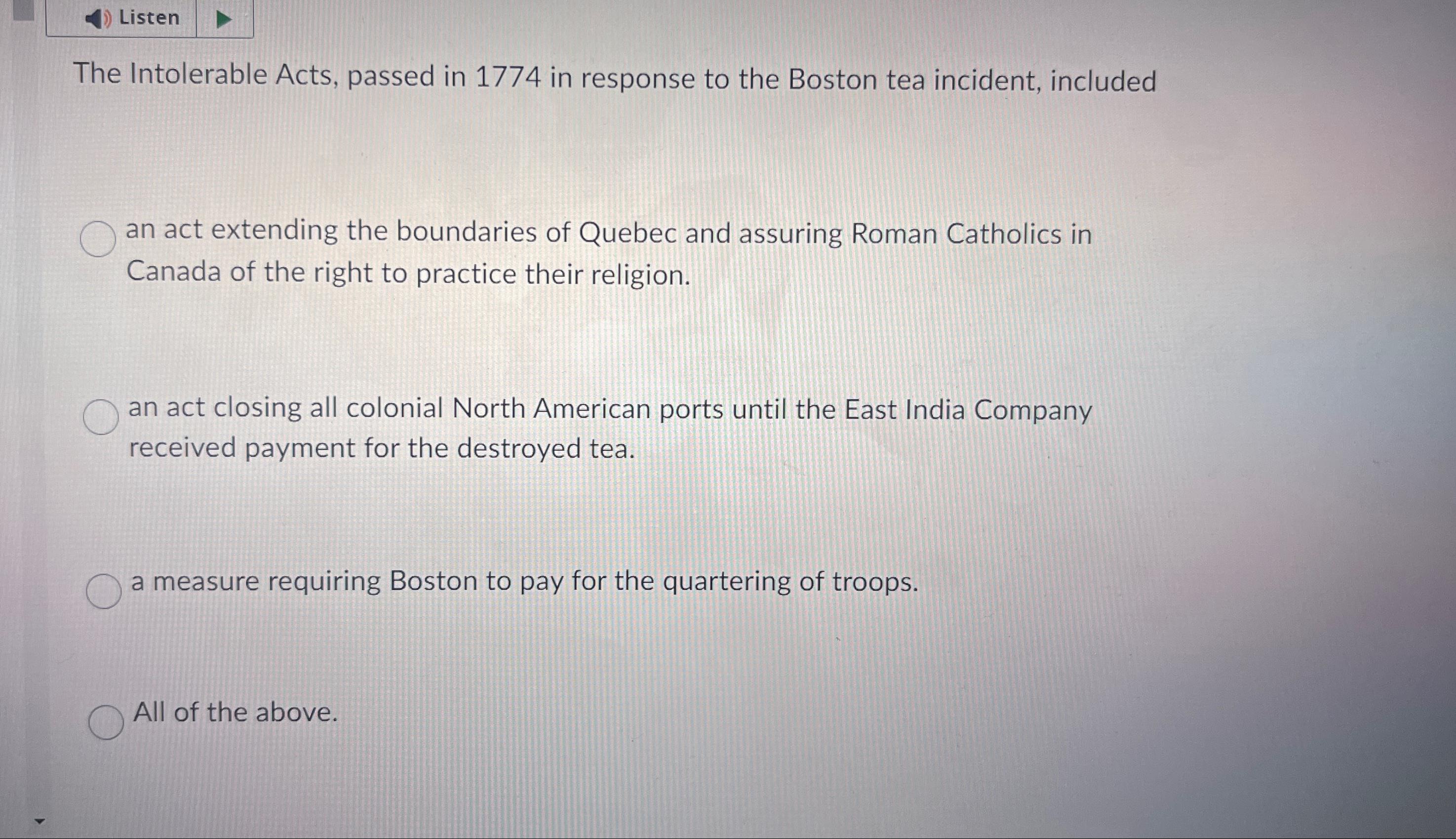 Solved ListenThe Intolerable Acts, passed in 1774 ﻿in | Chegg.com