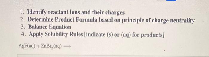 Solved 1. Identify reactant ions and their charges 2. | Chegg.com