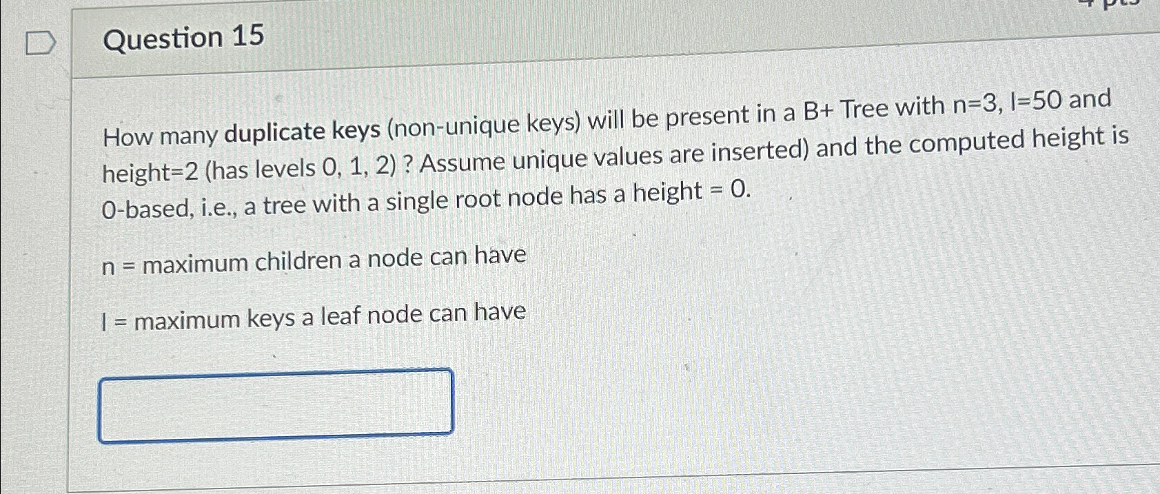 Solved Question 15How many duplicate keys (non-unique keys) | Chegg.com
