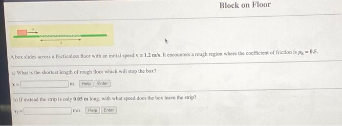 Solved A box slides across a frictionless floor with an | Chegg.com