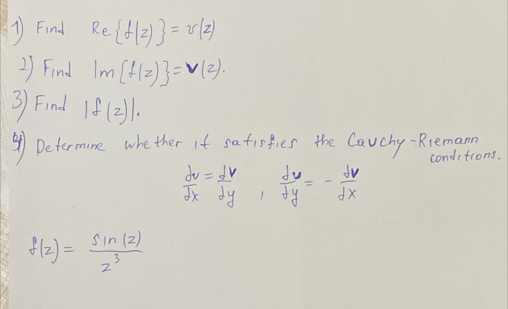 Solved Find Re{f(z)}=u(z)Find lm{f(z)}=v(z).Find | Chegg.com