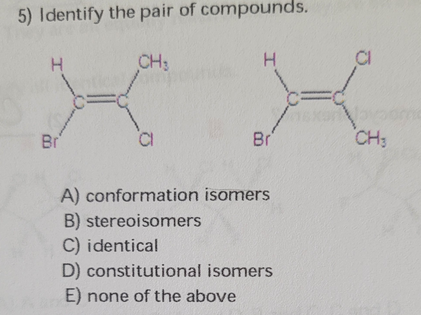 Solved Identify the pair of compounds.A) ﻿conformation | Chegg.com