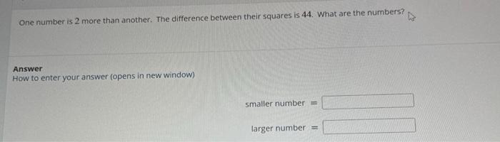Solved One number is 2 more than another. The difference | Chegg.com