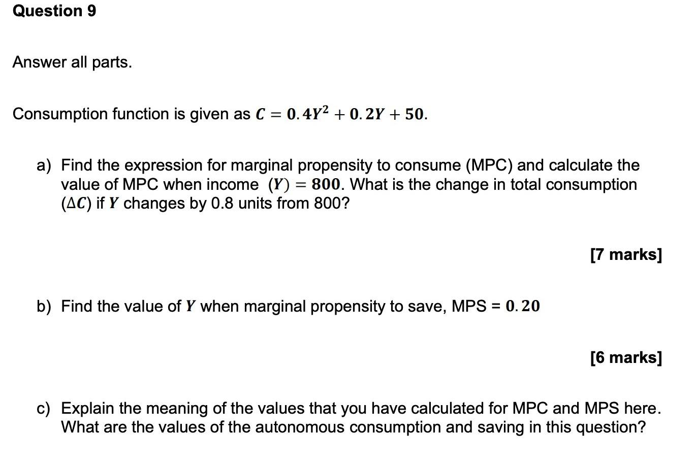 Solved Answer all parts. Consumption function is given as | Chegg.com