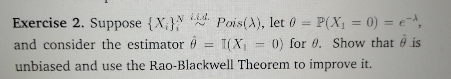 Solved N i.i.d. Exercise 2. Suppose {X}}N Pois(4), let 0 = | Chegg.com