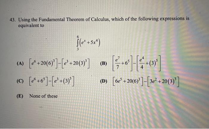 Solved 43. Using the Fundamental Theorem of Calculus, which | Chegg.com