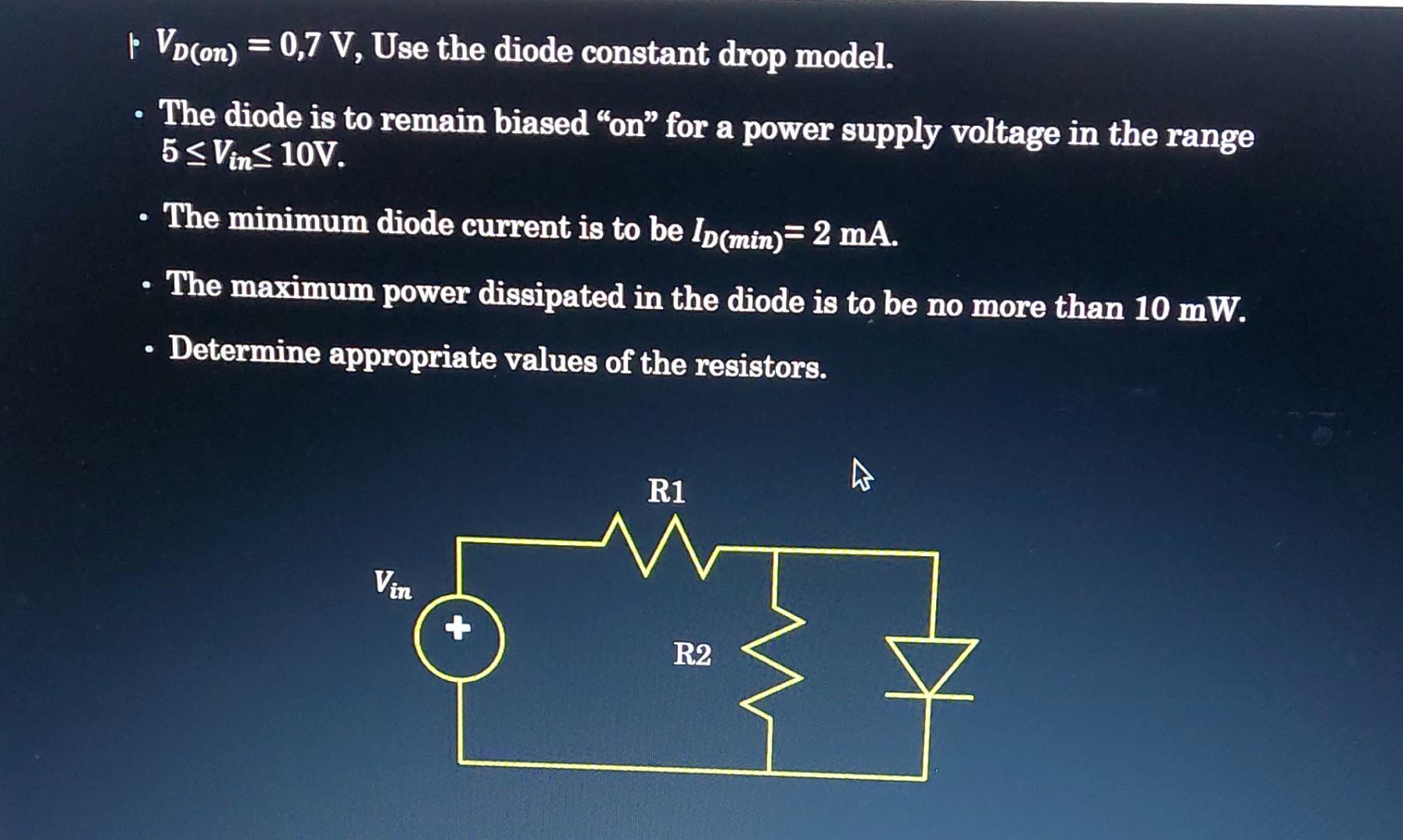 Solved p VD(on)=0,7 V, Use the diode constant drop model. - | Chegg.com