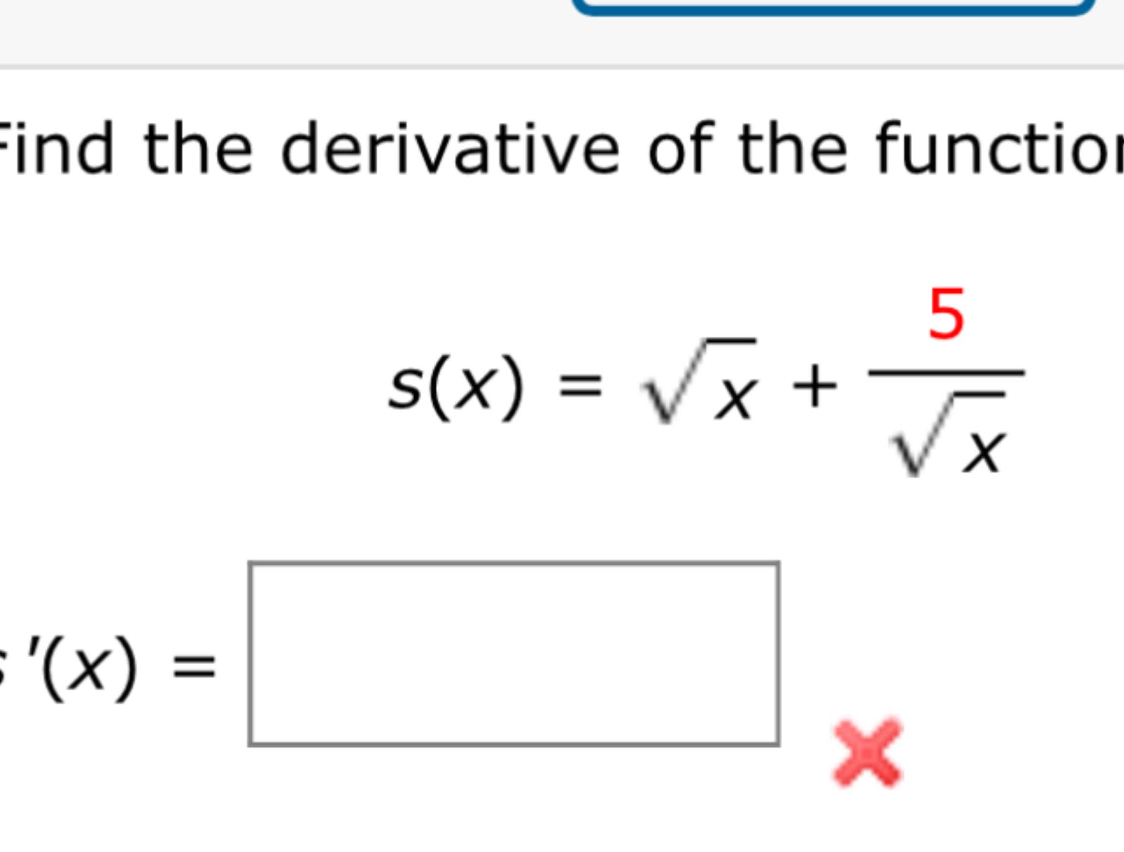 Solved ind the derivative of the functiols(x)=x2+5x2;?'(x)= | Chegg.com