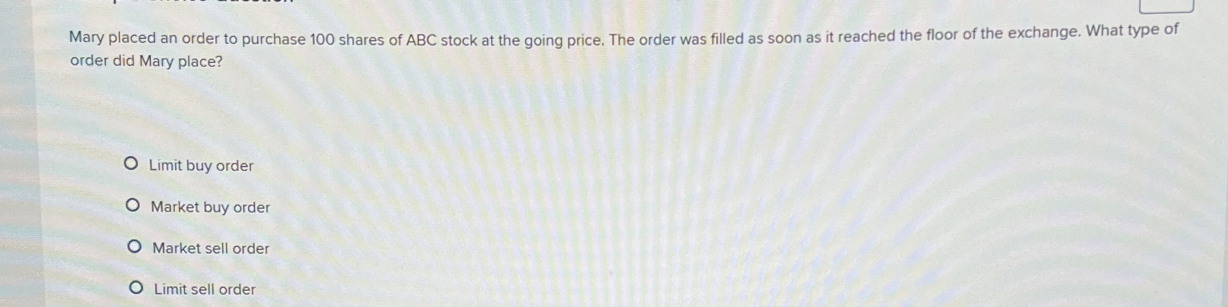 Solved Mary placed an order to purchase 100 ﻿shares of ABC | Chegg.com