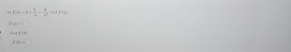 Solved Let f(x)=5+5x+4x2, ﻿Find f'(x)f'(x)=Find f'(3).f'(3)= | Chegg.com