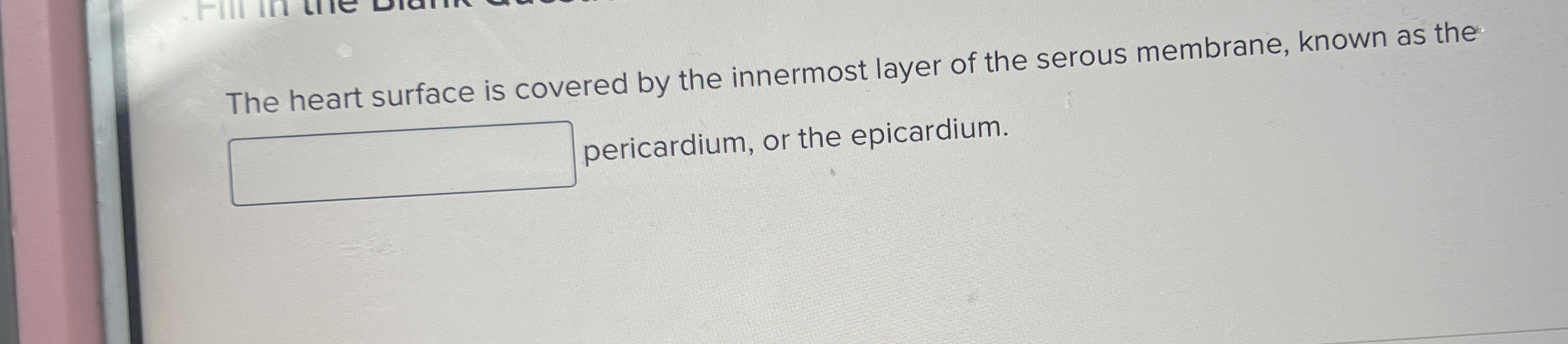 Solved The heart surface is covered by the innermost layer | Chegg.com