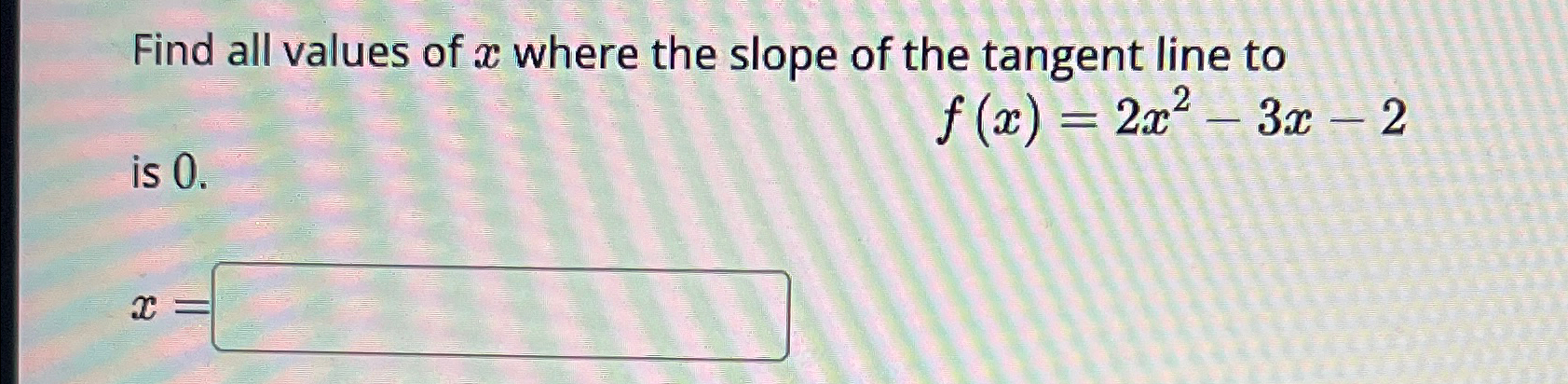 Solved Find all values of x ﻿where the slope of the tangent | Chegg.com