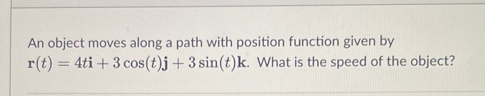 Solved An object moves along a path with position function | Chegg.com