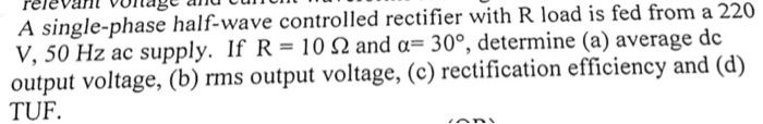 Solved A single-phase half-wave controlled rectifier with R | Chegg.com