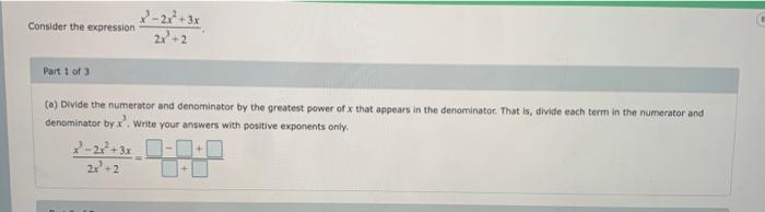 Solved onsider the expression 2x3+2x3−2x2+3x Part 1 of 3 (a) | Chegg.com