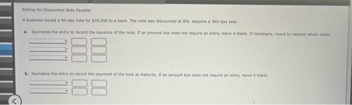 Solved Entries for Discounted Note Payable A business issued | Chegg.com