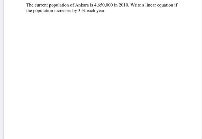 Solved The current population of Ankara is 4,650,000 in | Chegg.com