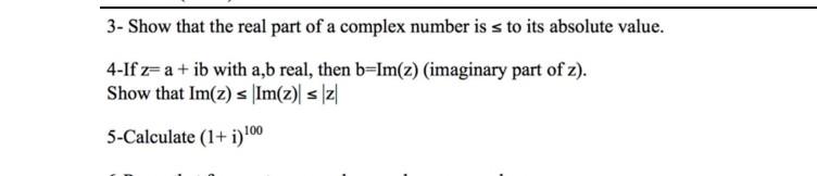 Solved 3- Show that the real part of a complex number is ≤ | Chegg.com