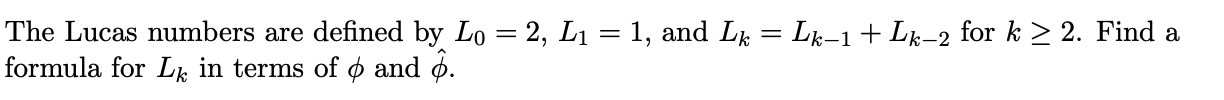 Solved The Lucas numbers are defined by L0=2,L1=1, ﻿and | Chegg.com