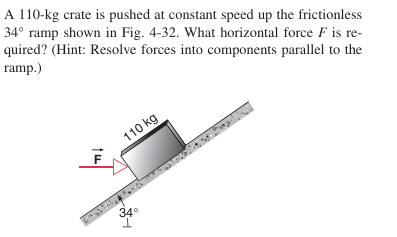 Solved A 110-kg crate is pushed at constant speed up the | Chegg.com