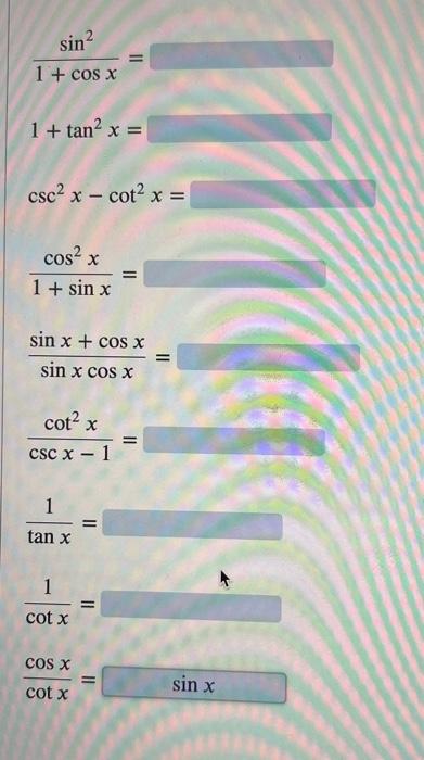 Solved 1+cosxsin2= 1+tan2x= csc2x−cot2x= 1+sinxcos2x= | Chegg.com