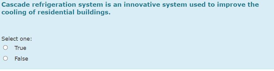 Solved Cascade refrigeration system is an innovative system | Chegg.com