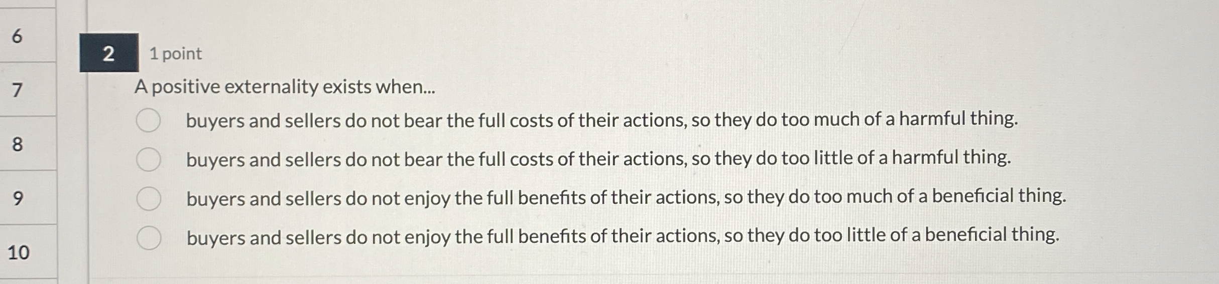 Solved 21 ﻿pointA positive externality exists when...buyers | Chegg.com