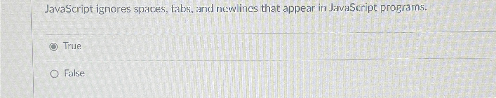 Solved JavaScript ignores spaces, tabs, and newlines that | Chegg.com Solved JavaScript ignores spaces, tabs, and newlines that | Chegg.com