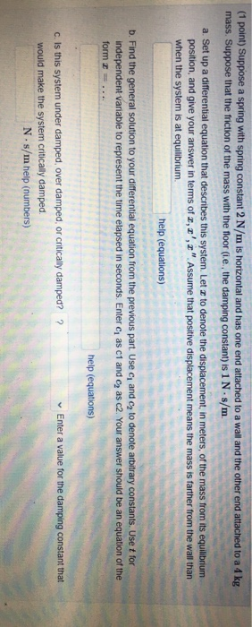 Solved (1 point) Suppose a spring with spring constant 2 N/m | Chegg.com