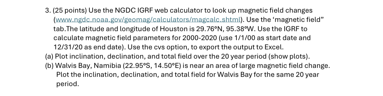 Solved (25 ﻿points) ﻿Use the NGDC IGRF web calculator to | Chegg.com